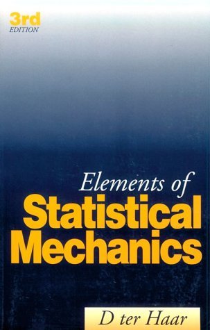 Elements of Statistical Mechanics, Third Edition by D. ter Haar | Goodreads