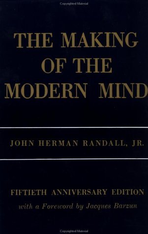 The Making of the Modern Mind: A Survey of the Intellectual Background ...