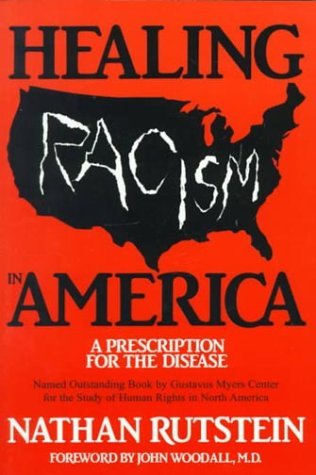 Healing Racism in America: A Prescription for the Disease by Nathan ...