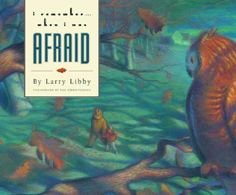 I Remember When I Was Afraid (Gold 'N' Honey Books) by Larry Libby ...