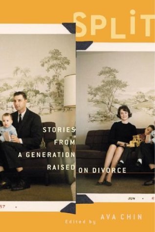 Split : Stories from a Generation Raised on Divorce by Ava Chin | Goodreads