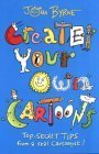 Create Your Own Cartoons by John M. Byrne | Goodreads
