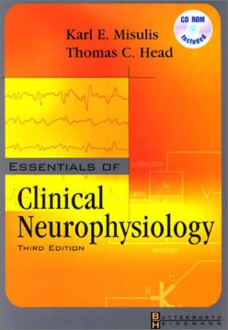 Essentials of Clinical Neurophysiology by Karl E. Misulis | Goodreads