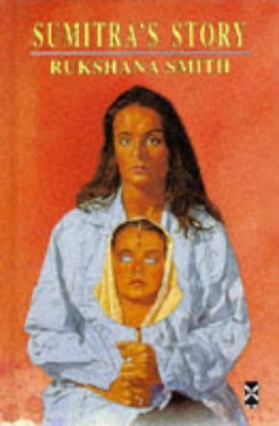 Sumitra's Story by Rukshana Smith | Goodreads