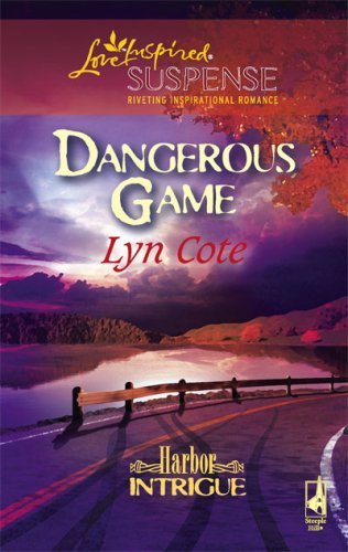 Dangerous Game (Harbor Intrigue #2) by Lyn Cote | Goodreads