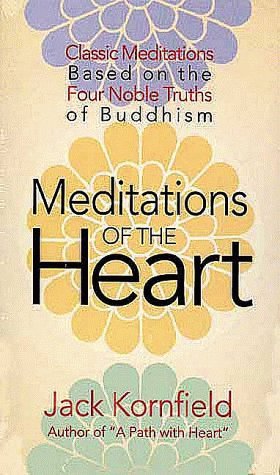 Meditations of the Heart by Jack Kornfield | Goodreads