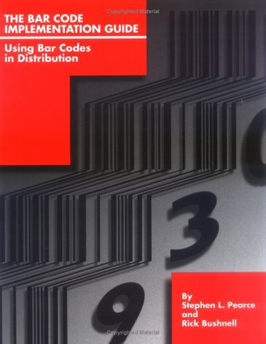 The Bar Code Implementation Guide: Using Bar Codes in Distribution by ...