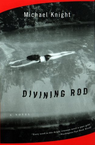 Divining Rod by Michael Knight | Goodreads