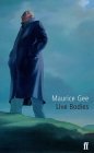 Live Bodies by Maurice Gee | Goodreads