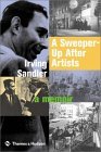 A Sweeper-Up After Artists: A Memoir by Irving Sandler | Goodreads