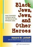 Black Jews, Jews, and Other Heroes: How Grassroots Activism Led to the ...