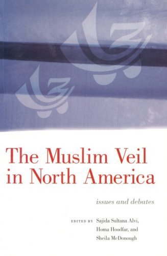The Muslim Veil in North America: Issues and Debates by Sajida Alvi ...