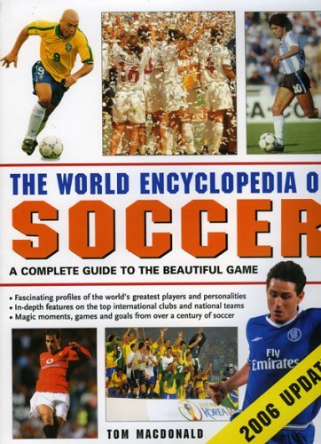 The World Encyclopedia of Soccer, 2006 Update: The complete guide to ...