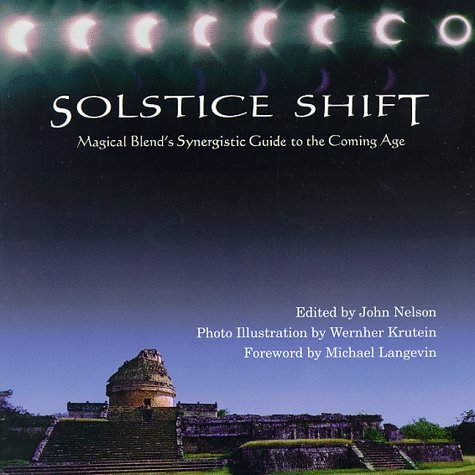 Solstice Shift: Magical Blend's Synergetic Guide to the Coming Age by ...