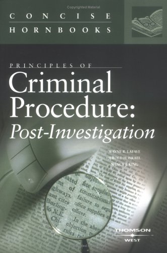 Principles of Criminal Procedure: Post-Investigation by Wayne R. LaFave ...