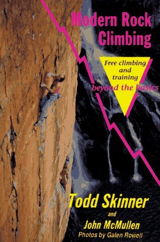 Modern Rock Climbing by Todd Skinner | Goodreads