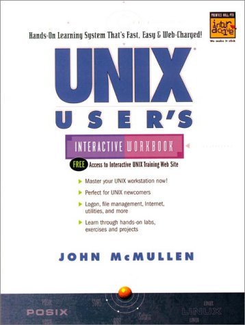 Unix User's Interactive Workbook by John McMullen | Goodreads