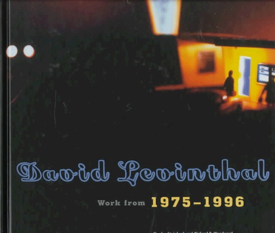 David Levinthal: Work From 1975-1996 by David Levinthal | Goodreads