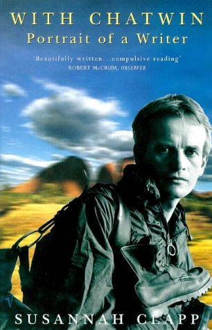With Chatwin: Portrait of a Writer by Susannah Clapp | Goodreads