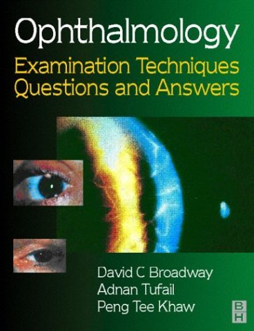 Ophthalmology Examination Techniques: Questions and Answers by David C ...