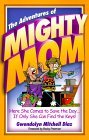 The Adventures of Mighty Mom by Gwendolyn Mitchell Diaz | Goodreads