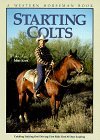 Starting Colts (A Western Horseman Book) by Mike Kevil | Goodreads