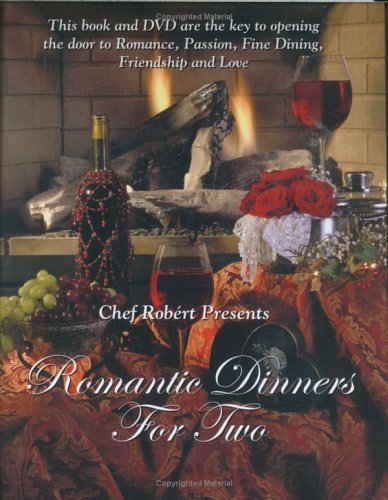 Romantic Dinners for Two by Chef Robert & Barb Catherine | Goodreads