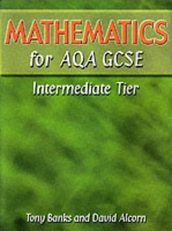 Mathematics for Aqa Gcse Intermediate Tier by Tony Banks | Goodreads