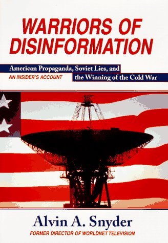 Warriors of Disinformation by Alvin A. Snyder | Goodreads
