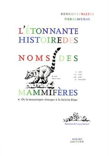 L'étonnante histoire des noms de mammifères by Henriette Walter | Goodreads