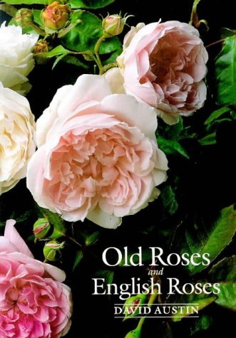 Old Roses and English Roses by David Austin | Goodreads