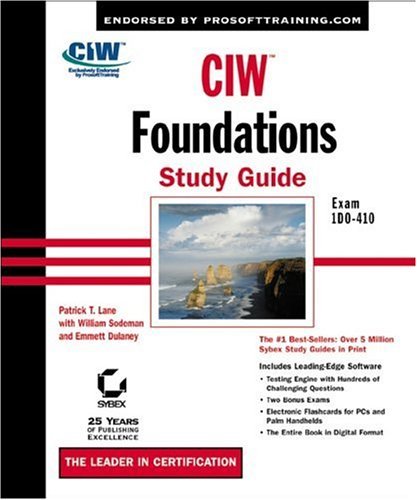 CIW: Foundations Study Guide (Exam 1D0-410) by Patrick T. Lane | Goodreads