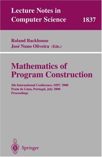 Mathematics of Program Construction: 5th International Conference, MPC ...