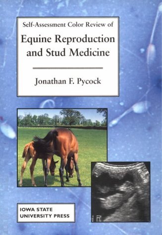 Self-Assessment Color Review of Equine Reproduction and Stud Medicine ...