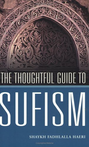 The Thoughtful Guide to Sufism by Fadhlalla Haeri | Goodreads