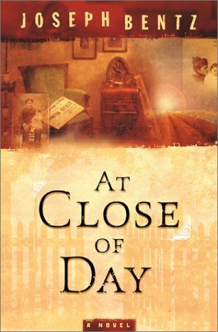At Close of Day by Joseph Bentz | Goodreads