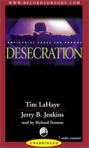 Desecration: Antichrist Takes the Throne by Tim LaHaye | Goodreads