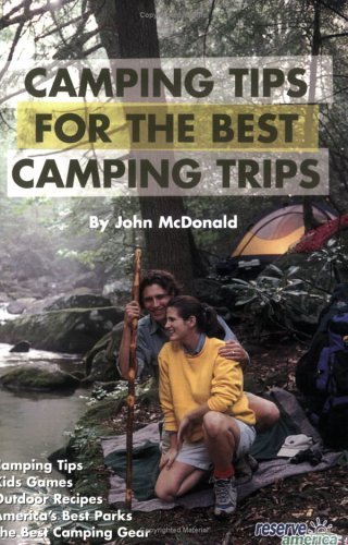 Camping Tips For The Best Camping Trips by John McDonald | Goodreads