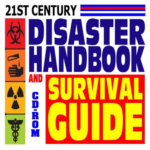 21st Century Disaster Handbook and Survival Guide Authoritative ...