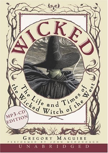 Wicked by Gregory Maguire | Goodreads
