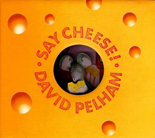 Say Cheese by David Pelham | Goodreads