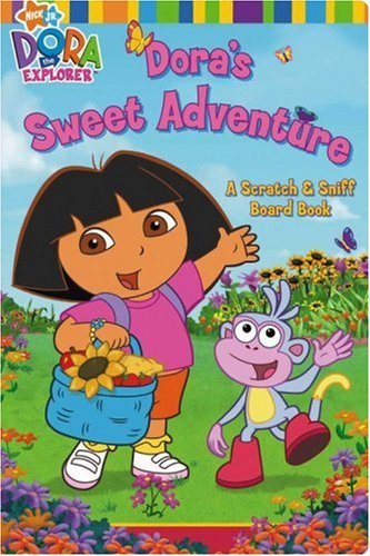Dora's Sweet Adventure: A Scratch & Sniff Board Book by Brooke Lindner ...