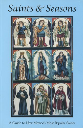 Saints & Seasons: A Guide to New Mexico's Most Popular Saints by Ana ...