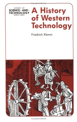 A History of Western Technology by Friedrich Klemm | Goodreads