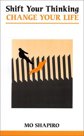 Shift Your Thinking by Mo Shapiro | Goodreads