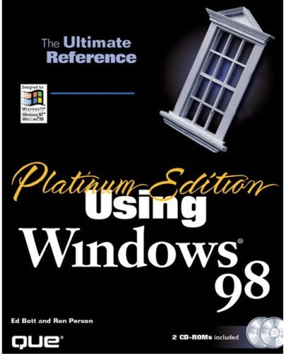 Using Microsoft Windows 98: Platinum Edition by Ed Bott | Goodreads