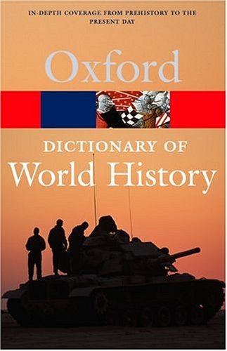 Oxford Dictionary of World History by Market House Books | Goodreads