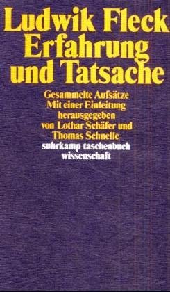 Erfahrung und Tatsache. Gesammelte Aufsätze. by Ludwik Fleck | Goodreads