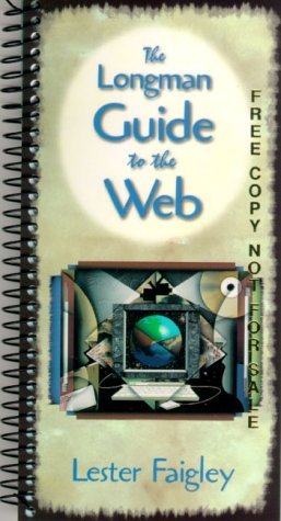 Longman Guide to the Web, The by Lester Faigley | Goodreads