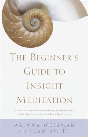 The Beginner's Guide to Insight Meditation by Arinna Weisman | Goodreads